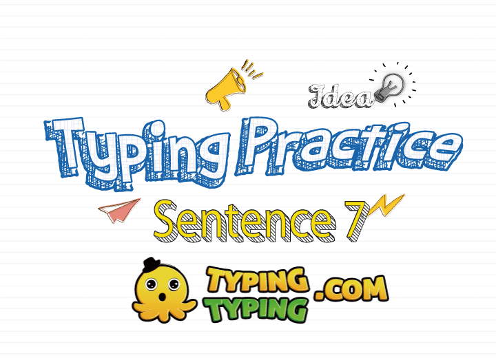 Typing Practice: Sentence 7 - TypingTyping